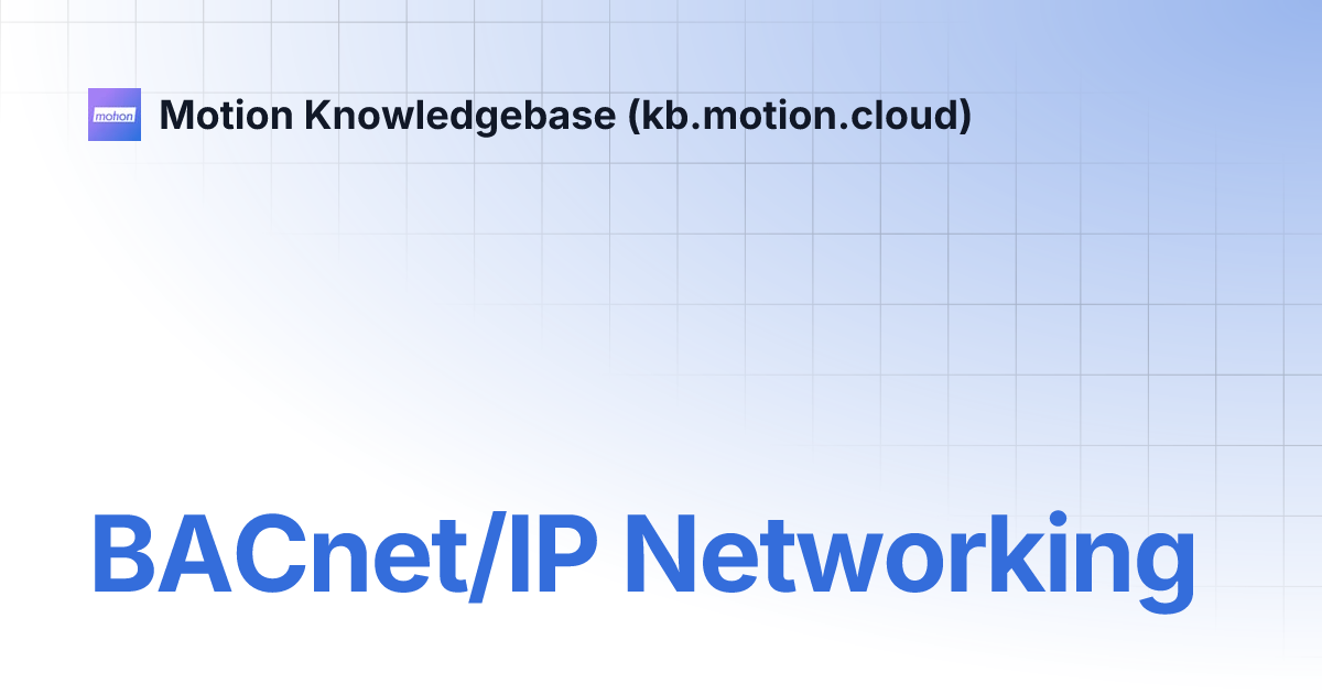 BACnet/IP Networking | Motion Knowledgebase (kb.motion.cloud)