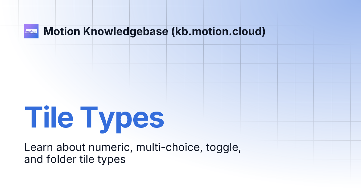 Tile Types | Motion Knowledgebase (kb.motion.cloud)