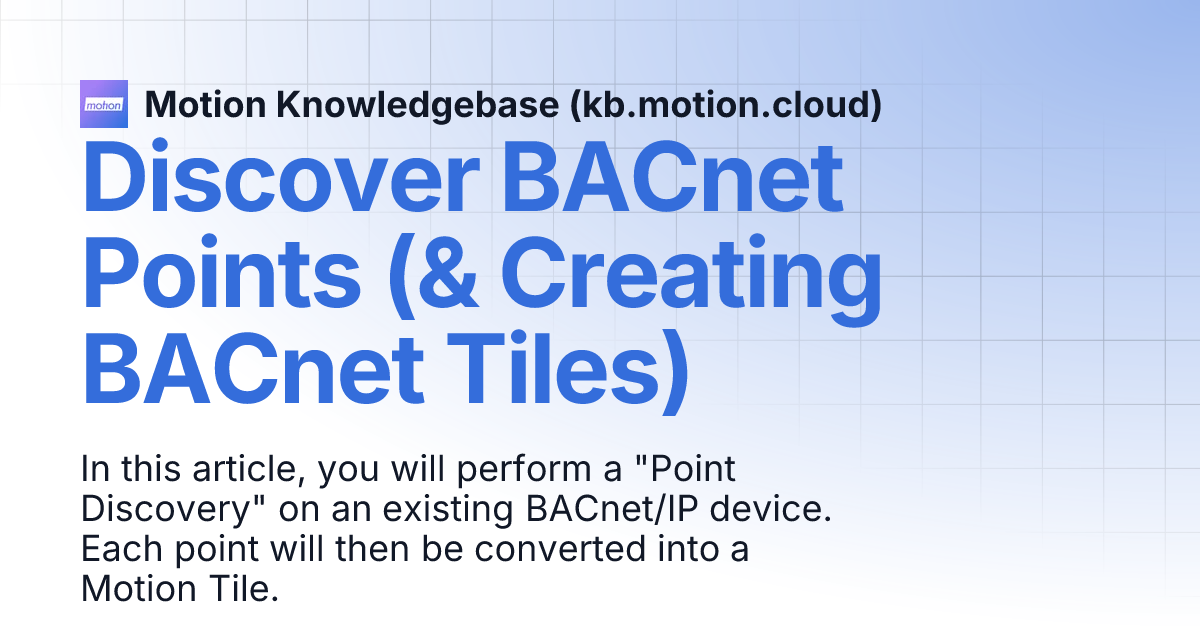 Discover BACnet Points (& Creating BACnet Tiles) | Motion Knowledgebase (kb.motion.cloud)
